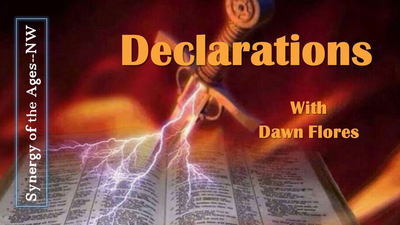 Declarations: Courage! – Synergy of the Ages – NW